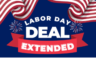 SAVE UP TO 40% ON OUR LABOR DAY DEAL THRU SEPTEMBER 30!